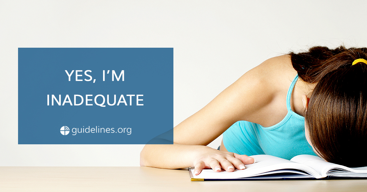 Yes, I'm Inadequate - Guidelines Devotional