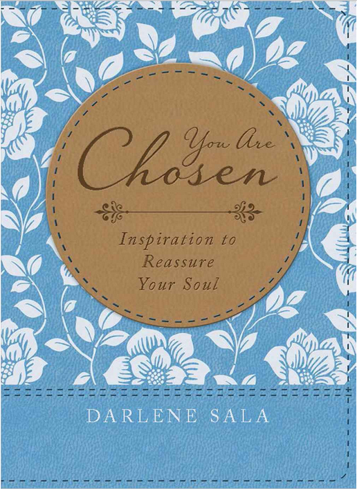 You Are Chosen: Inspiration to Reassure Your Soul - Guidelines ...
